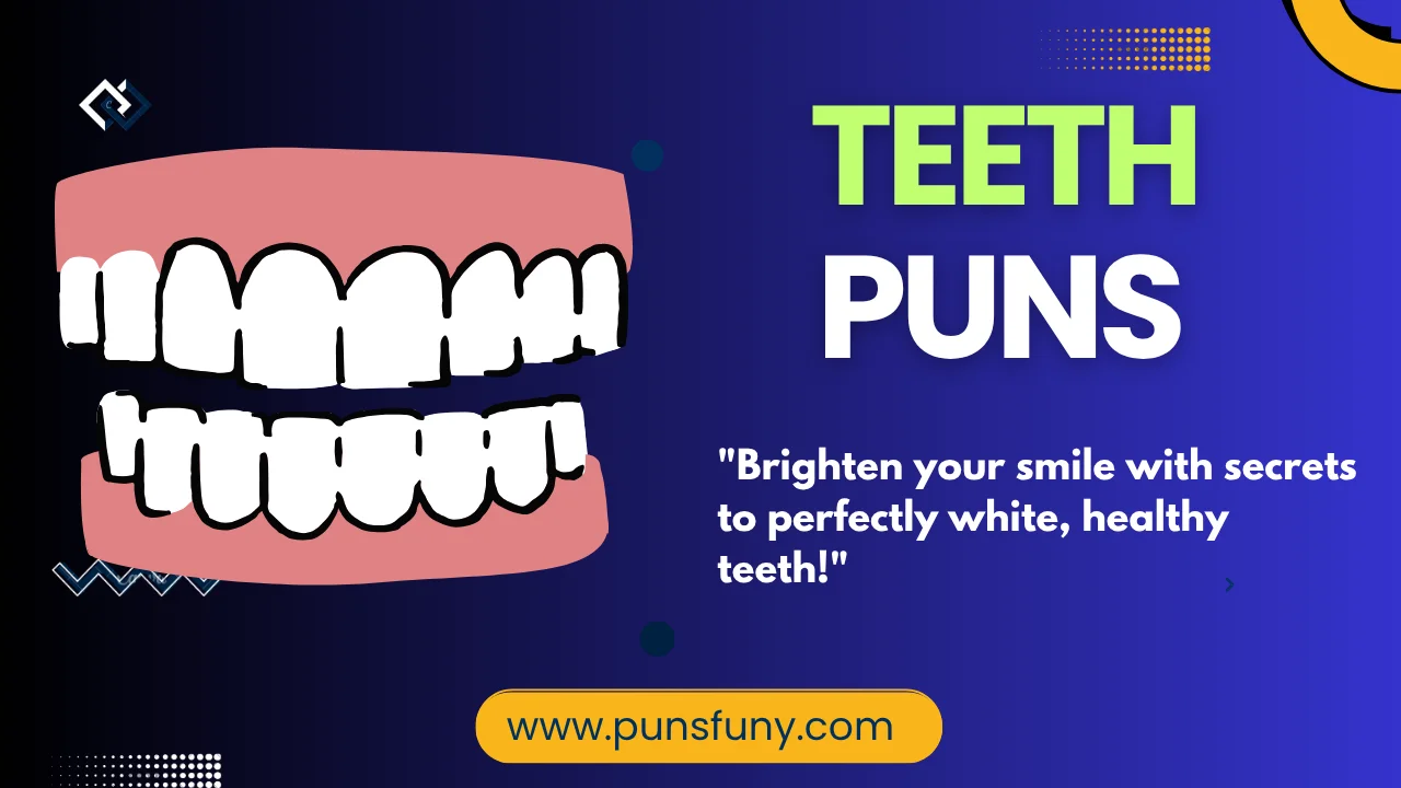 262+ Tooth Be Told: The Smartest and Funniest Teeth Puns Ever 2025