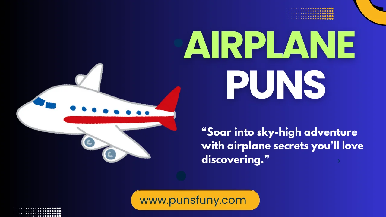 112+ Airplane Puns That’ll Make Your Humor Take Off in 2025